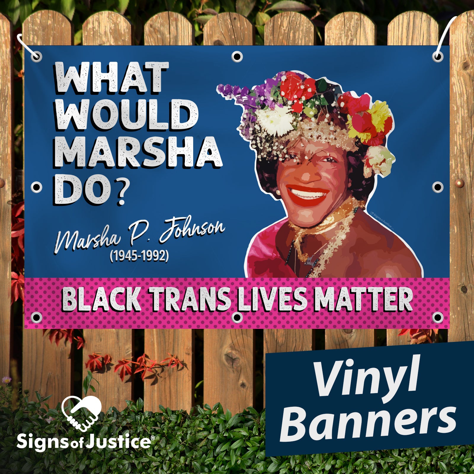 What Would Marsha Do? Vinyl Banner – Signs Of Justice