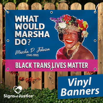 What Would Marsha Do? – Signs Of Justice