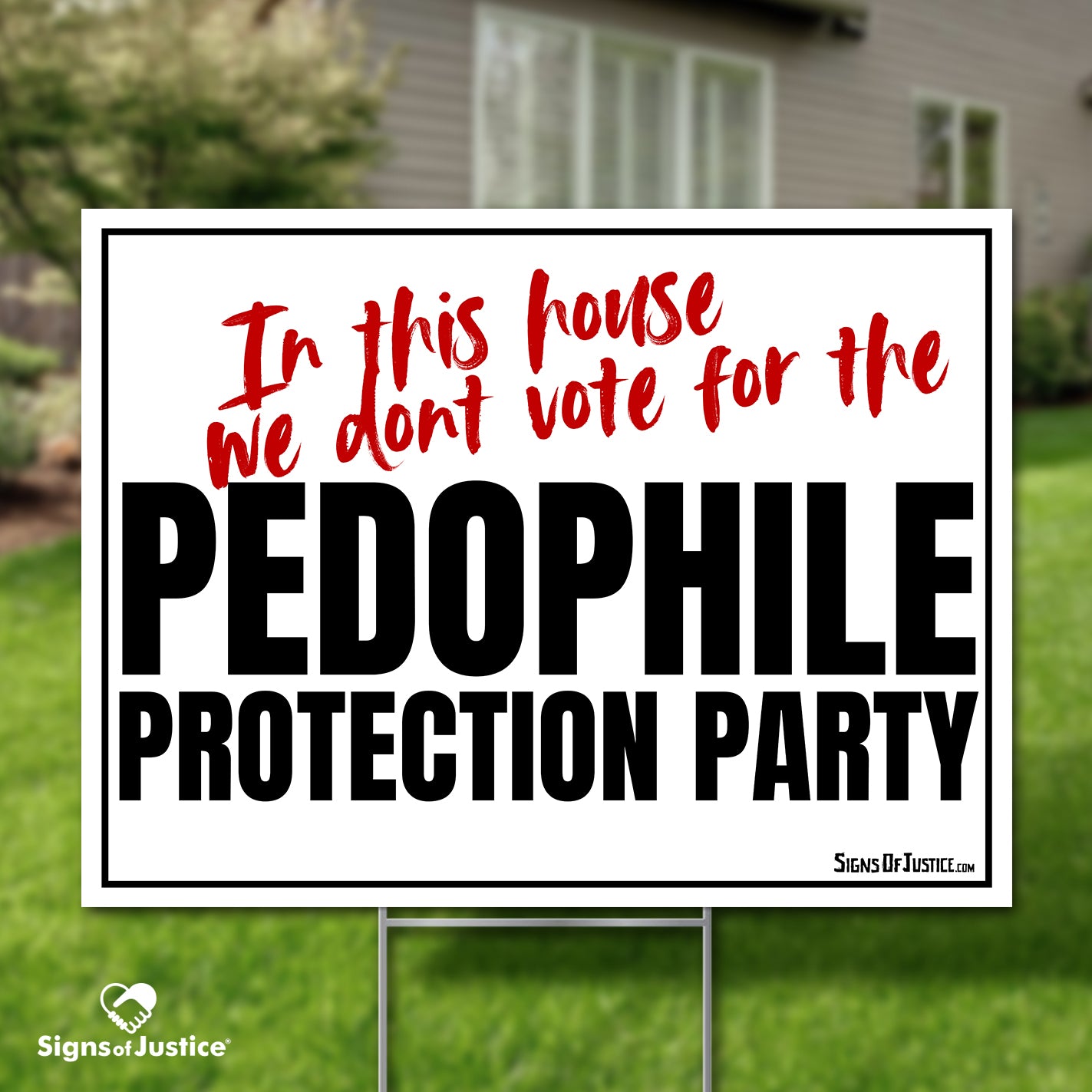 "We don't vote for the PPP" Yard Sign – Signs Of Justice